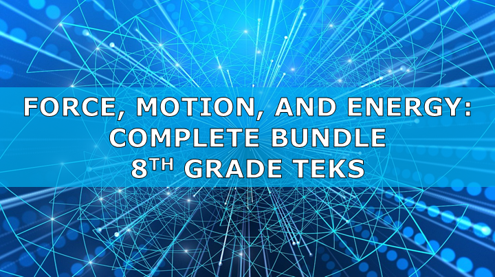 8th Grade Force, Motion, and Energy Complete Bundle