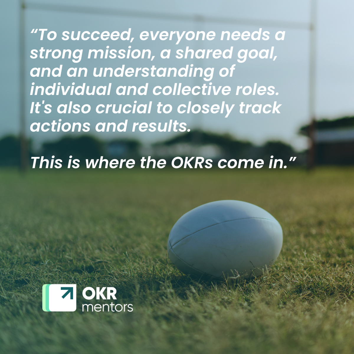OKR Team Goals | Lessons from Rugby for Alignment & Success